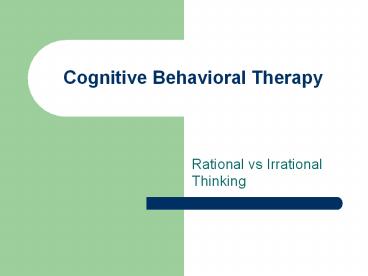 Cognitive Behavioral Therapy presentation | free to view