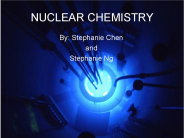 PPT – NUCLEAR CHEMISTRY PowerPoint presentation | free to view - id ...