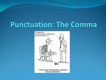 PPT – Punctuation: The Comma PowerPoint presentation | free to download ...
