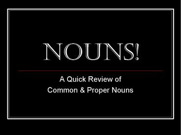 PPT – Nouns PowerPoint presentation | free to download - id: 3b5566-NzUxY