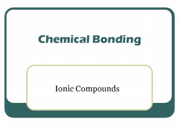 PPT – Chemical Bonding PowerPoint presentation | free to download - id ...