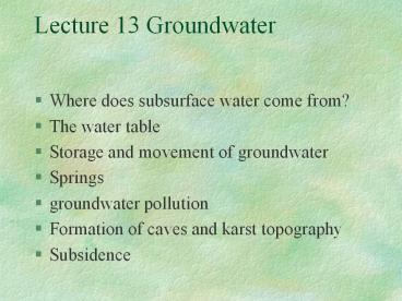 Lecture 13 Groundwater presentation | free to view
