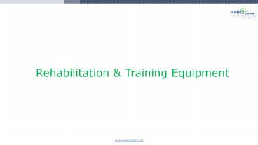 PPT – Rehabilitation and Training Equipment PowerPoint presentation ...
