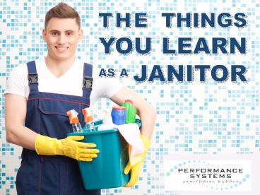 The Things you Learn as a Janitor presentation | free to download