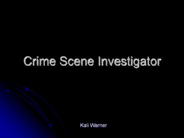 PPT – Crime Scene Investigator PowerPoint presentation | free to ...