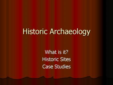 PPT – Historic Archaeology PowerPoint presentation | free to view - id ...