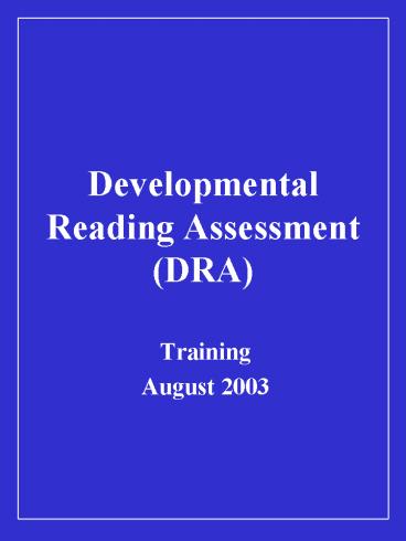 PPT – Developmental Reading Assessment (DRA) PowerPoint presentation ...