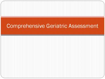 Comprehensive Geriatric Assessment presentation | free to view
