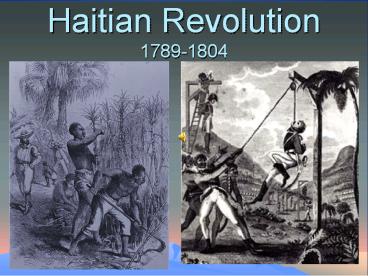 Haitian Revolution 1789-1804 presentation | free to download