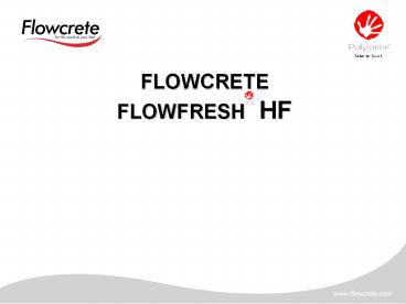 FLOWCRETE FLOWFRESH HF presentation | free to view
