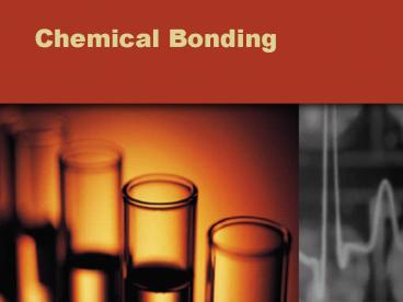 Chemical Bonding presentation | free to view