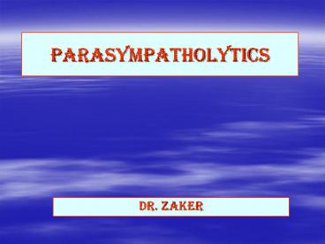 Parasympatholytics presentation | free to view