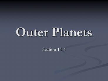 PPT – Outer Planets PowerPoint presentation | free to view - id: 6fdf0b ...
