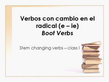 PPT – Verbos con cambio en el radical (e PowerPoint presentation | free ...