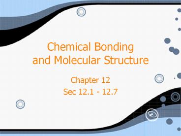 Chemical Bonding and Molecular Structure presentation | free to view