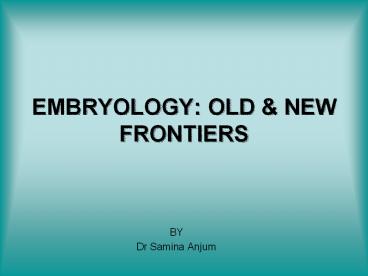 EMBRYOLOGY: OLD presentation | free to download