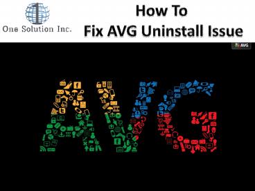 How to Fix AVG Uninstall Issues presentation | free to download