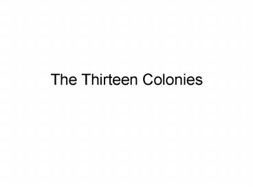 PPT – The Thirteen Colonies PowerPoint presentation | free to download ...