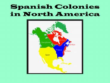 Spanish Colonies in North America presentation | free to download