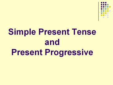 Simple Present Tense and Present Progressive presentation | free to ...