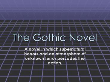 The Gothic Novel presentation | free to view