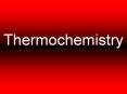 PPT – Thermochemistry PowerPoint presentation | free to view - id ...
