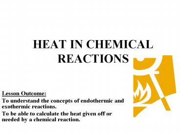 HEAT IN CHEMICAL REACTIONS presentation | free to view