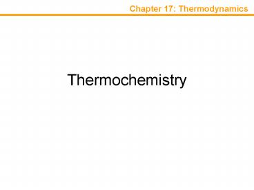 PPT – Thermochemistry PowerPoint presentation | free to view - id ...