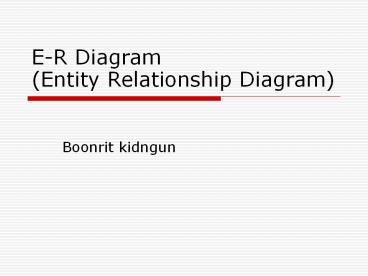 PPT – E-R Diagram (Entity Relationship Diagram) PowerPoint presentation ...