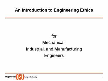 An Introduction to Engineering Ethics presentation | free to view