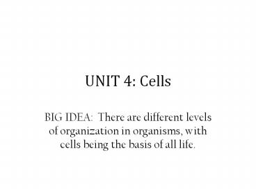 PPT – UNIT 4: Cells PowerPoint presentation | free to download - id ...