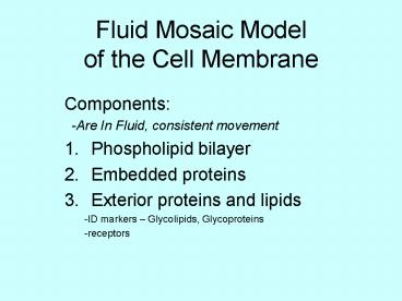 Fluid Mosaic Model of the Cell Membrane presentation | free to view
