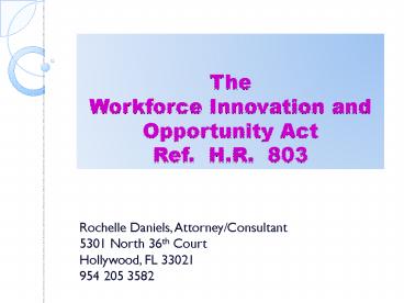 PPT – The Workforce Innovation and Opportunity Act Ref. H.R. 803 ...
