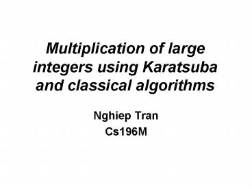 Multiplication of large integers using Karatsuba and classical ...