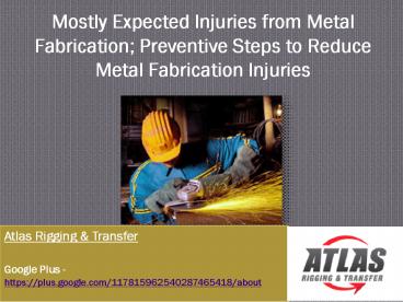 What to prepare for from the risks of metal fabrication and potential ...