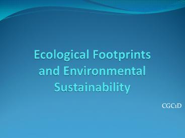 Ecological Footprints and Environmental Sustainability presentation ...