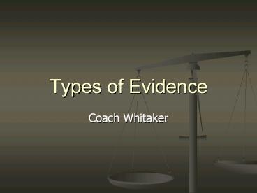 Types of Evidence presentation | free to view