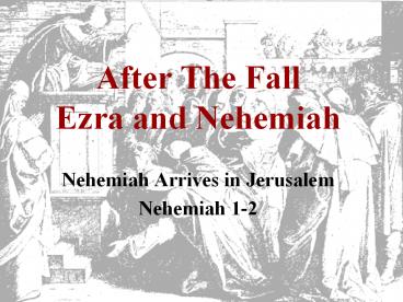 PPT – After The Fall Ezra and Nehemiah PowerPoint presentation | free ...