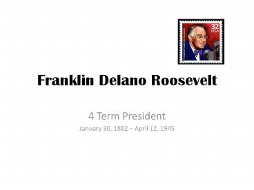 Franklin%20Delano%20Roosevelt presentation | free to download