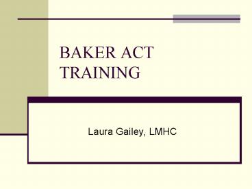 BAKER ACT TRAINING presentation | free to view