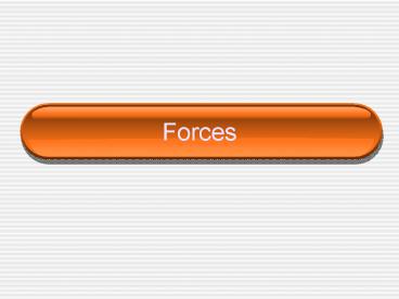 PPT – Forces PowerPoint presentation | free to download - id: 71216b-NmVjY