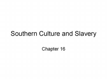 Southern Culture and Slavery presentation | free to download
