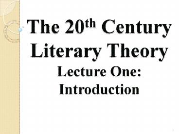 PPT – The 20th Century Literary Theory Lecture One: Introduction ...