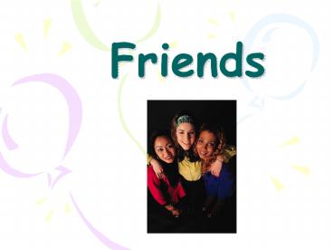 PPT – Friends PowerPoint presentation | free to download - id: 7126bb-MmQ4O