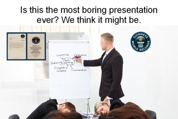 World's most boring presentation? presentation | free to download
