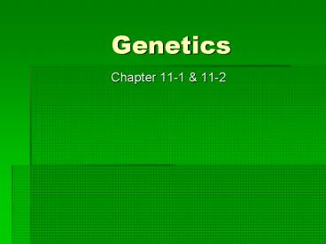 PPT – Genetics PowerPoint presentation | free to view - id: 715d9a-YmZkM