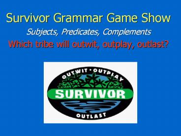 PPT – Survivor Grammar Game Show PowerPoint presentation | free to ...
