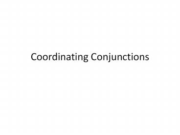 Coordinating Conjunctions presentation | free to download