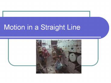 Motion in a Straight Line presentation | free to view
