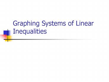 PPT – Graphing Systems of Linear Inequalities PowerPoint presentation ...